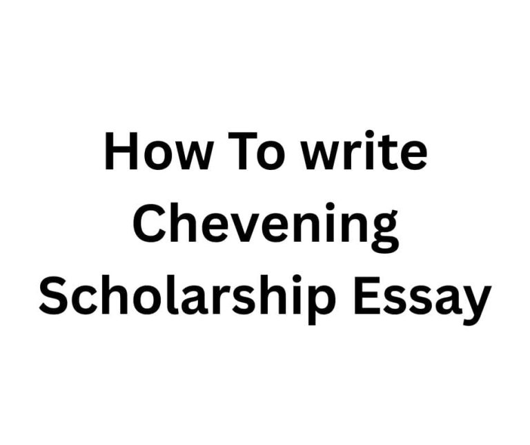 How to Write a Chevening Scholarship Essay